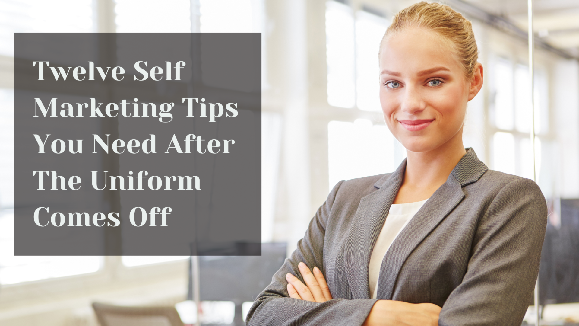 12 Self-Marketing Tips You Need After The Uniform Comes Off - Coming ...